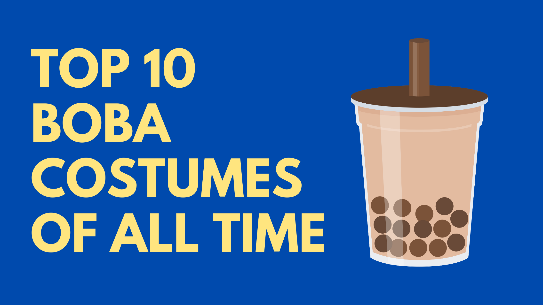 Top 10 Boba Costumes for Bubble Tea Lovers of All Time | College Boba ...